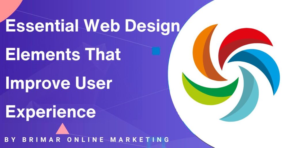 Essential Web Design Elements to Improve UX Fast | Brimar Online Marketing