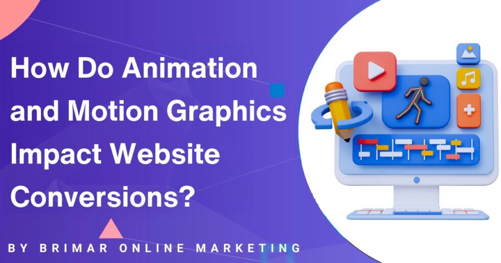 How Animation & Motion Graphics Boost Web Conversions | Brimar Online ...