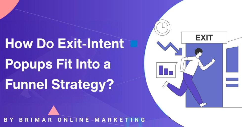 How Exit-Intent Popups Boost Your Funnel Strategy | Brimar Online Marketing