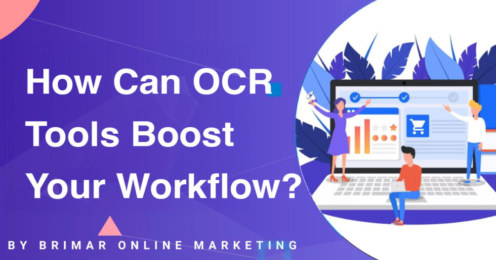 How Can OCR Tools Boost Your Workflow Fast & Easy? | Brimar Online ...